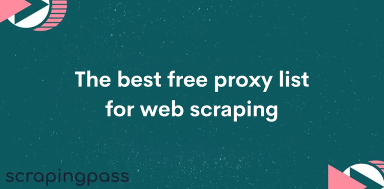 The best free proxy list for web scraping - ScrapingPass